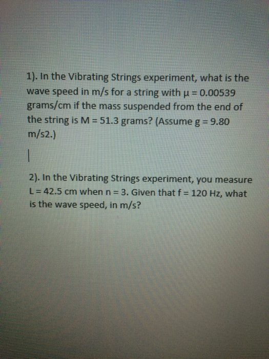 Solved In the Vibrating Strings experiment, what is the wave | Chegg.com