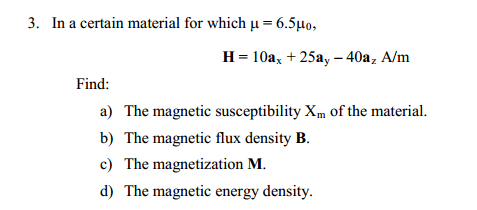 Solved In a certain material for which mu = 6.5 mu 0, H = | Chegg.com