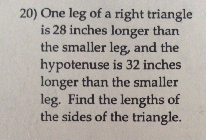 Solved One Leg Of A Right Triangle Is 28 Inches Longer Than Chegg