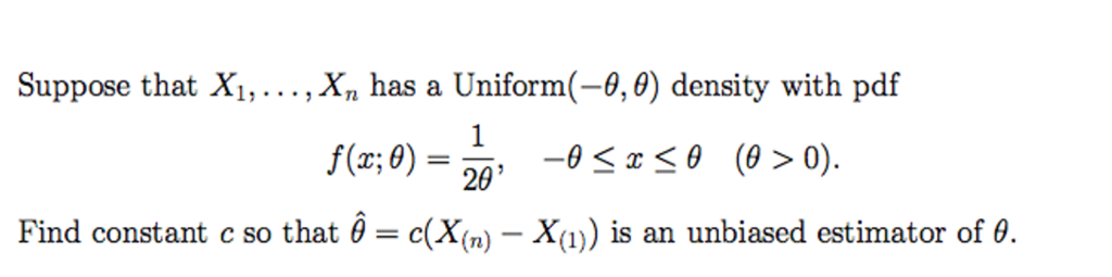 Solved Suppose that . . .,X, has a Uniform(-θ, θ) density | Chegg.com