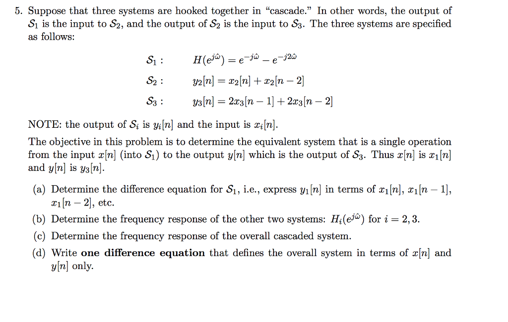 Solved 5. Suppose that three systems are hooked together in | Chegg.com