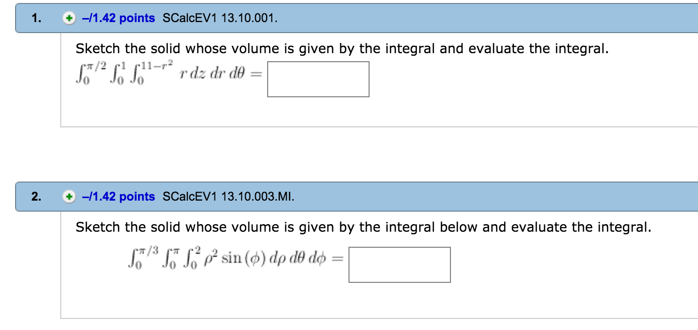 Solved Sketch the solid whose volume is given by the | Chegg.com Solved Sketch the solid whose volume is given by the | Chegg.com