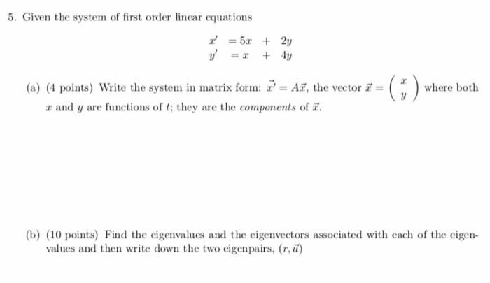 Solved 5 Given The System Of First Order Linear Equations