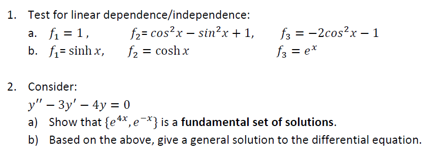 Solved 1. Test for linear dependence/independence: a. f1 = | Chegg.com