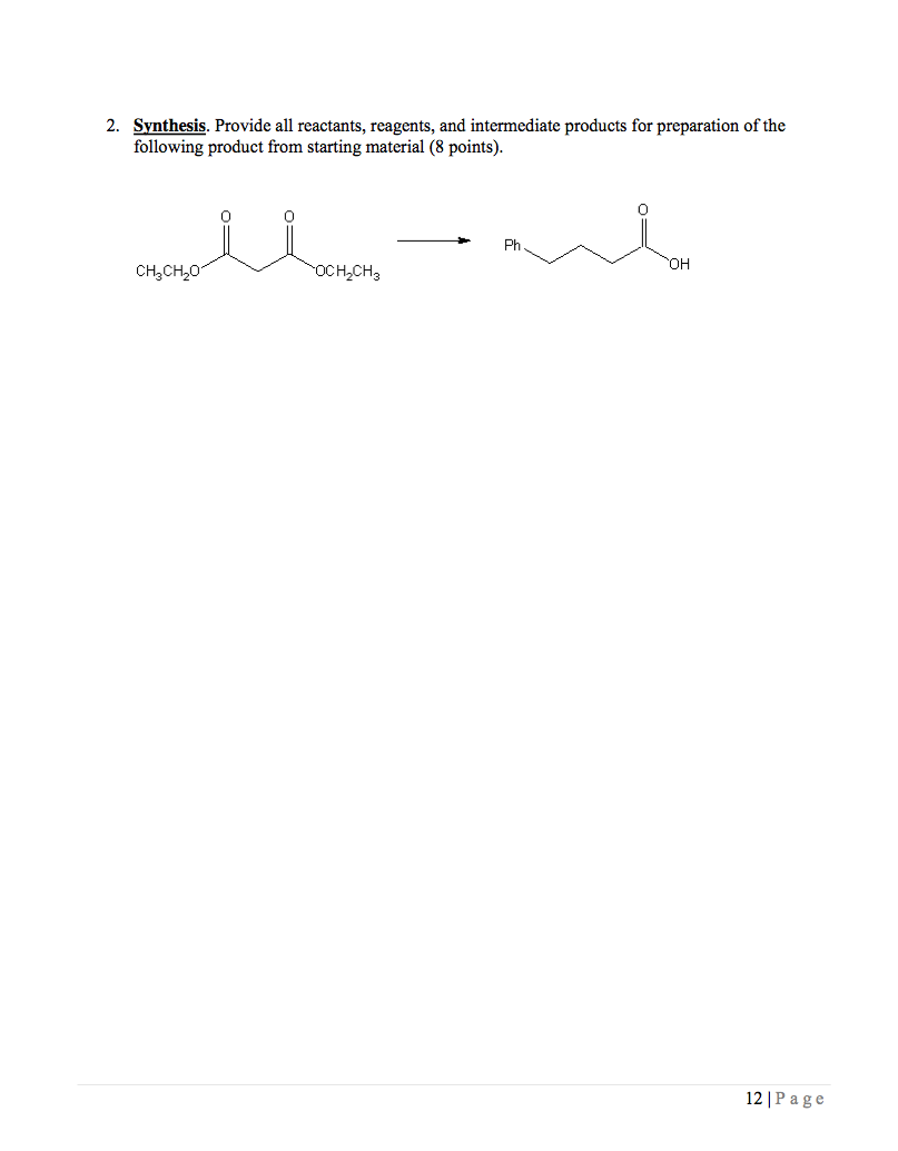 Solved 2. Synthesis. Provide all reactants, reagents, and | Chegg.com