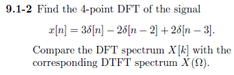 Solved Find the 4-point DFT of the signal x[n] = 3delta[n] | Chegg.com