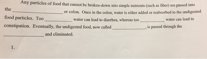 Solved Any particles of food that cannot be broken-down into | Chegg.com