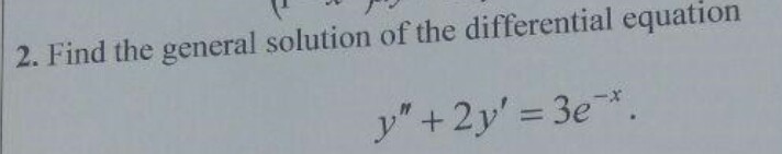 Solved 2. Find the general solution of the differential | Chegg.com