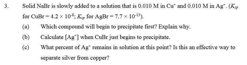 Solved Solid NaBr is slowly added to a solution that is | Chegg.com