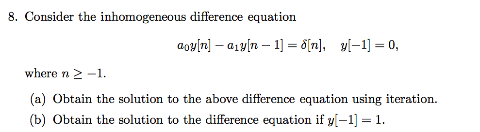 Solved Consider the inhomogeneous difference equation a_0 | Chegg.com