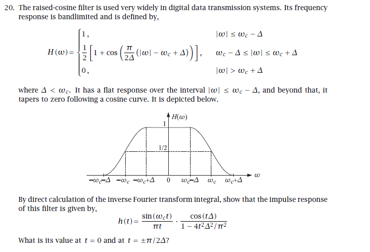Solved 20. The raised-cosine filter is used very widely in | Chegg.com