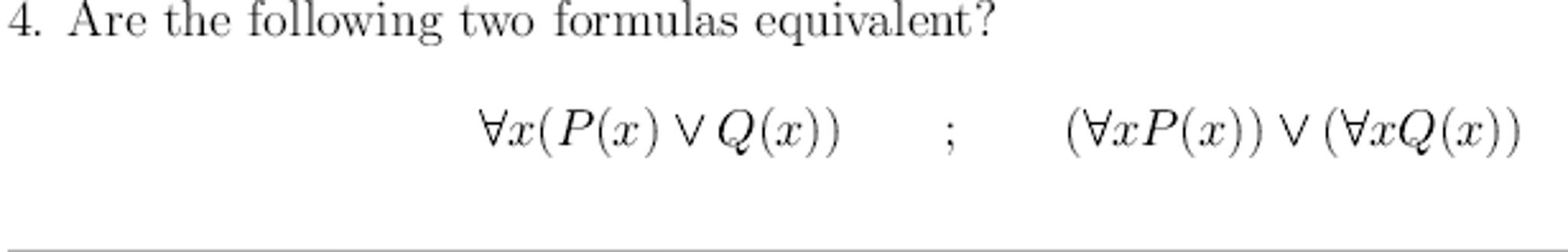 Solved Are the following two formulas equivalent? Forall x | Chegg.com