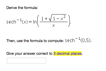 Solved Derive the formula: sech- (x)= In Then, use the | Chegg.com