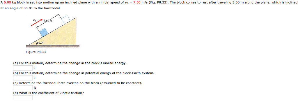 Solved A 6.00 kg block is set into motion up an inclined | Chegg.com