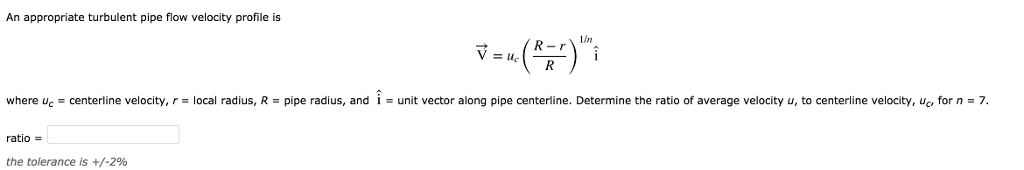 Solved An appropriate turbulent pipe flow velocity profile | Chegg.com