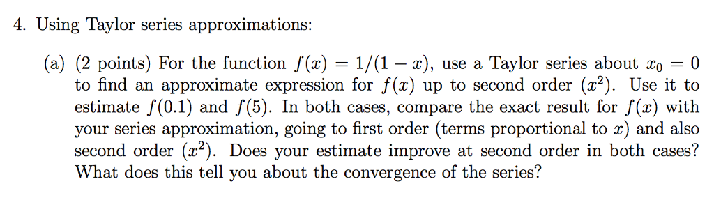 Solved 4. Using Taylor series approximations: (a) (2 points) | Chegg.com
