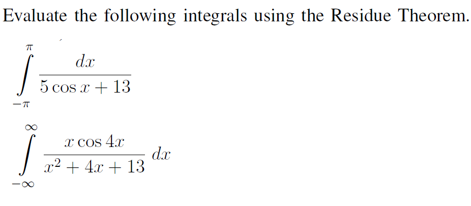 Solved Evaluate the following integrals using the Residue | Chegg.com
