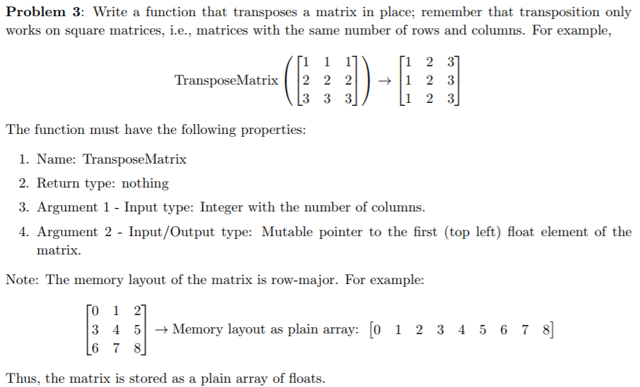 Solved Problem 3: Write a function that transposes a matrix | Chegg.com