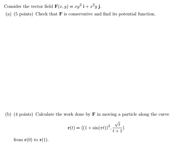 Solved Consider the vector field F(x, y) = xy2 i + x 2 y j. | Chegg.com
