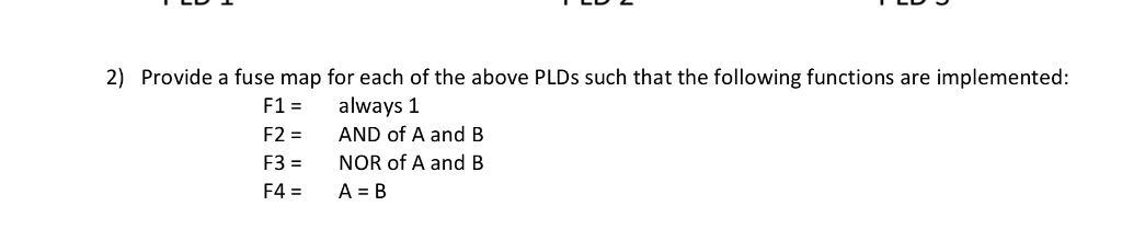 2) Provide a fuse map for each of the above PLDs such | Chegg.com