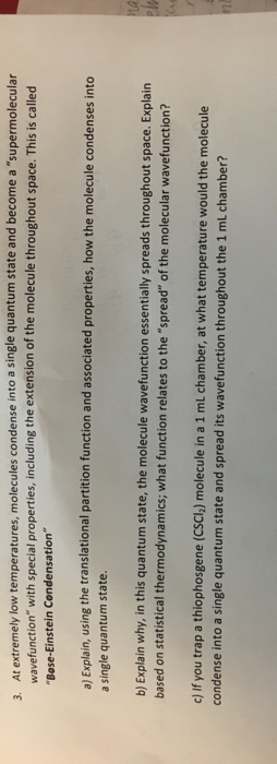 At extremely low temperatures, molecules condense | Chegg.com