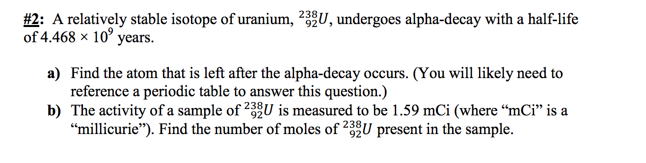 Solved A relatively stable isotope of uranium,^238_92 U, | Chegg.com