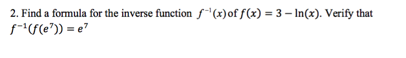 Solved Find a formula for the inverse function f^-1(x) of | Chegg.com