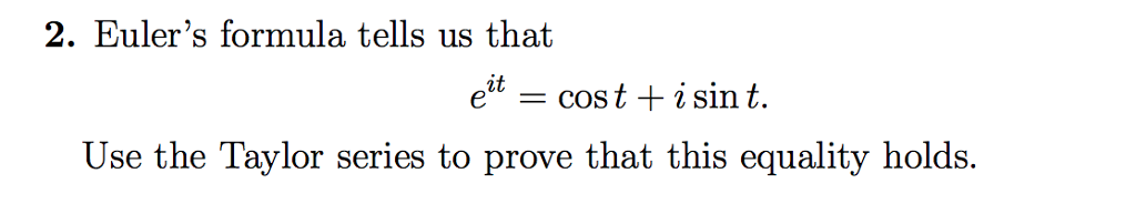 Solved Euler’s formula tells us that eit =cost+isint. Use | Chegg.com