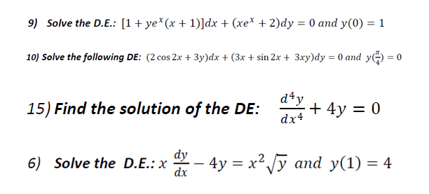 Solved Solve the DE: [1 + ye^x (x + 1)]dx + (xe^x + 2)dy = 0 | Chegg.com