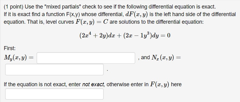 Solved (1 point) Use the "mixed partials" check to see if | Chegg.com