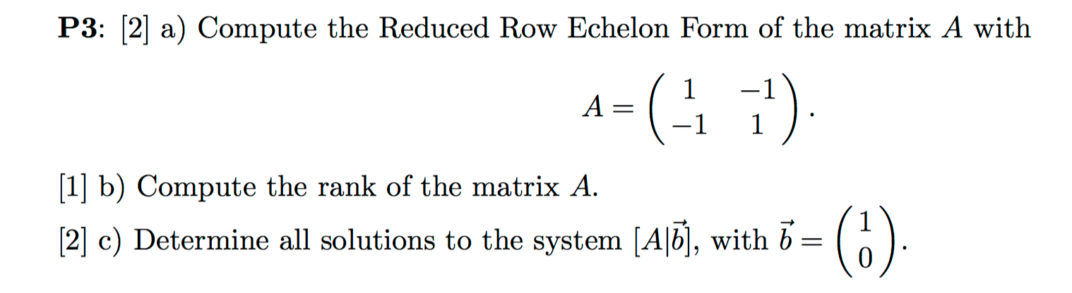 Solved Compute the Reduced Row Echelon Form of the matrix A | Chegg.com
