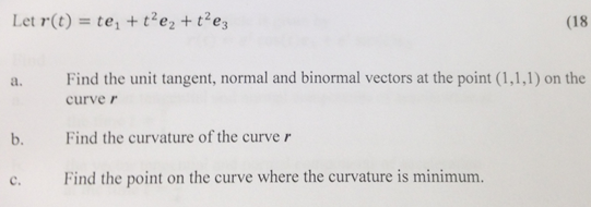 Solved Find the unit tangent, normal and binomial vectors at | Chegg.com
