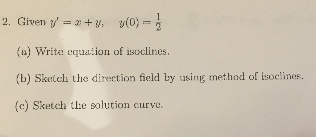 Solved 2. Given y, = x + y, y(0) = Σ (a) Write equation of | Chegg.com