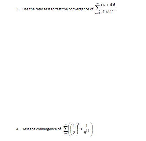 Solved Use the ratio test to test the convergence of | Chegg.com