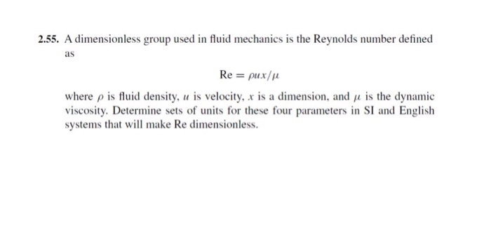 Solved A dimensionless group used in fluid mechanics is the | Chegg.com