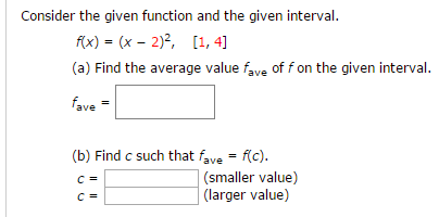 Solved Consider the given function and the given interval. | Chegg.com