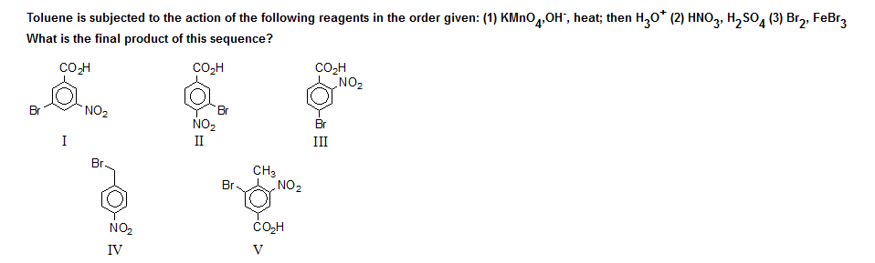 Solved Toluene is subjected to the action of the following | Chegg.com