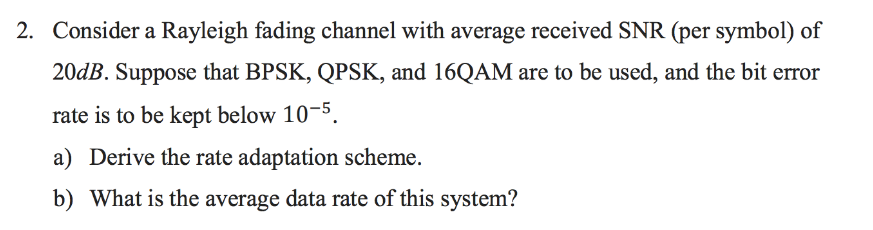 Consider a Rayleigh fading channel with average | Chegg.com