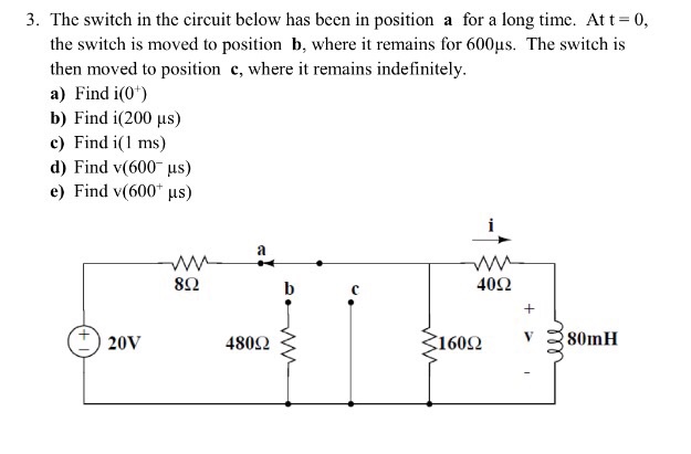 Solved The switch in the circuit below has been in position | Chegg.com