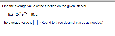 Solved Find the average value of the function on the given | Chegg.com