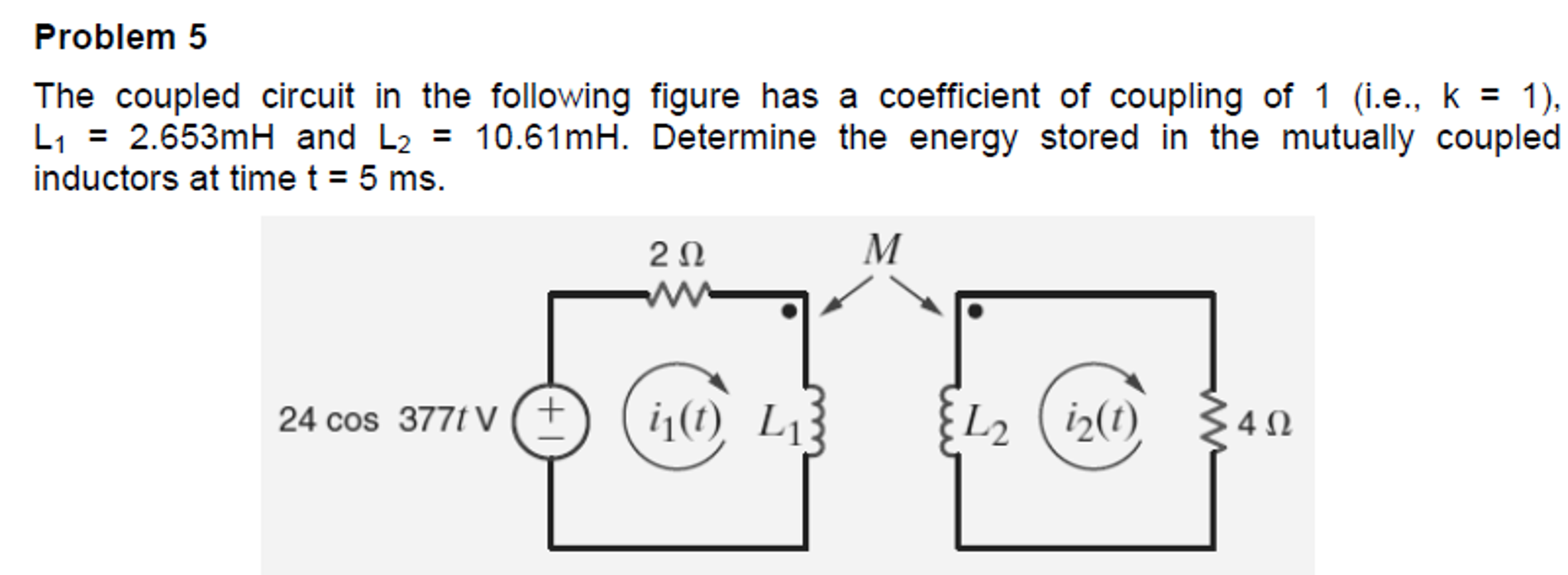 Solved The coupled circuit in the following figure has a | Chegg.com