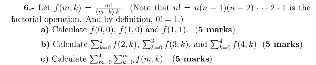 Solved 6.- Let f(m,k) - factorial operation. And by | Chegg.com