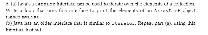 Solved Java's iterator interface can be used to iterate over | Chegg.com