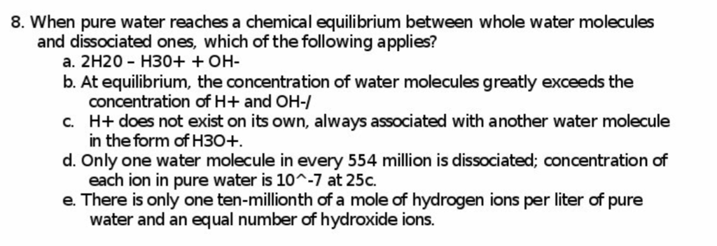 Solved When pure water reaches a chemical equilibrium | Chegg.com