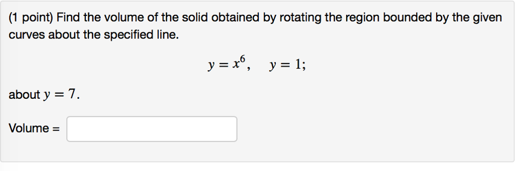 Solved (1 point) Find the volume of the solid whose base is | Chegg.com