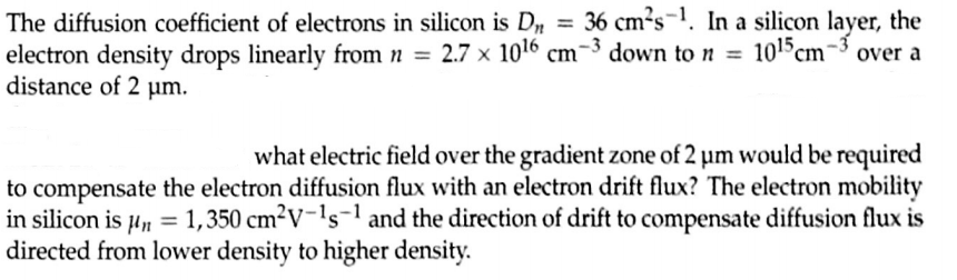 Solved The diffusion coefficient of electrons in silicon is | Chegg.com