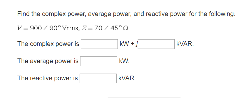 Solved Find the complex power, average power, and reactive | Chegg.com Solved Find the complex power, average power, and reactive | Chegg.com
