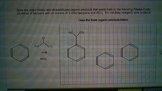Solved Draw The Major Mono And Di Subsituted Organic
