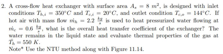 Solved 2. A cross-flow heat exchanger with surface area A 8 | Chegg.com