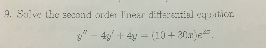 Solved 9. Solve the second order linear differential | Chegg.com